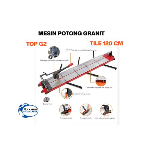 Jual Mesin potong granit tile 120 cm,steel base TOP G2 - Jakarta Pusat ...