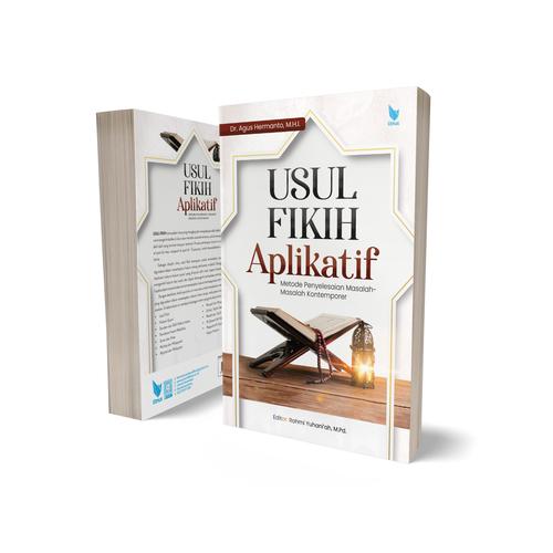 Jual BUKU USUL FIKIH APLIKATIF (Metode Penyelesaian Masalah-Masalah Kontemporer) - Dr. Agus ...