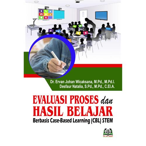 Jual EVALUASI PROSES DAN HASIL BELAJAR: Berbasis Case-Based Learning (CBL) STEM - Kota Cilegon ...