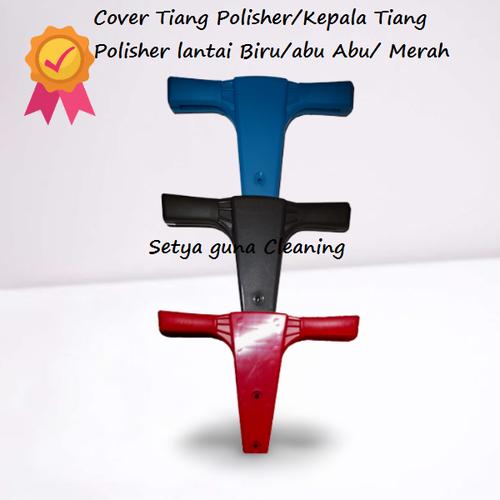 Jual Cover Tiang Polisher/Kepala Tiang Polisher - Biru - Jakarta Timur ...