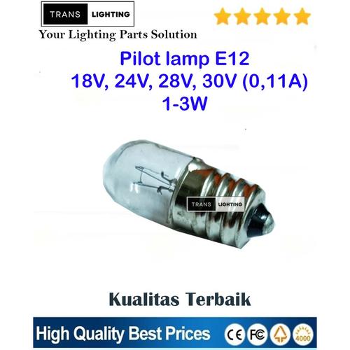 Jual pilot lamp E12 (T12X33) 18V sd 30V - Jakarta Barat - Trans Lighting | Tokopedia