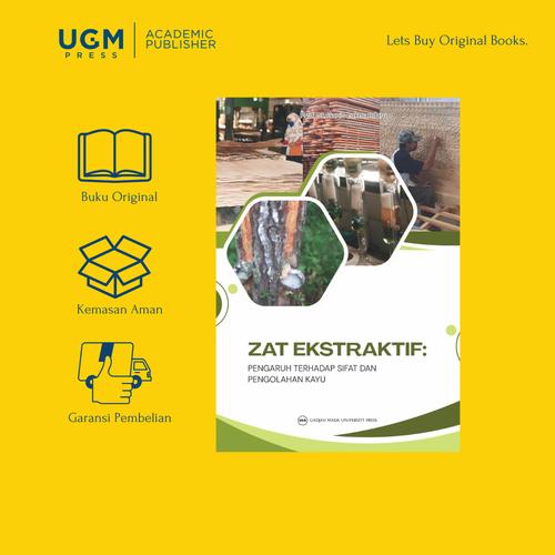 Promo Buku Zat Ekstraktif Pengantar terhadap Sifat dan Pengolahan Kayu ...