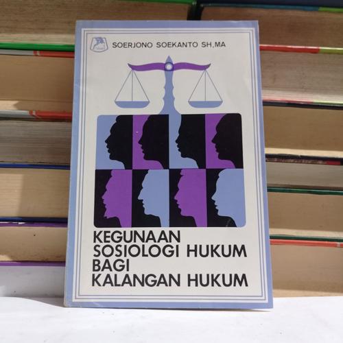 Jual SOERJONO SOEKANTO - KEGUNAAN SOSIOLOGI HUKUM BAGI KALANGAN HUKUM ...