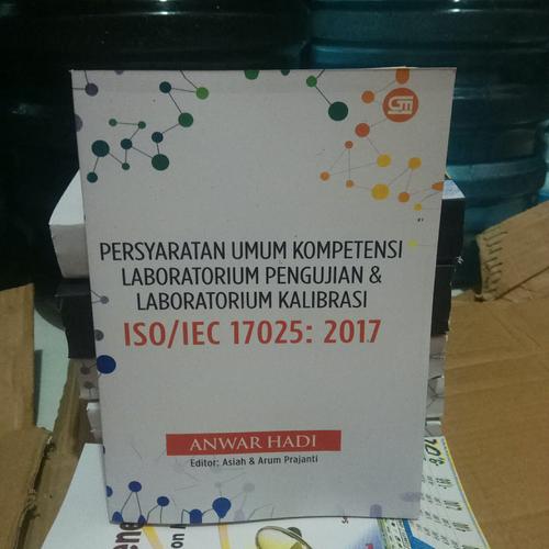 Jual persyaratan umum kompetensi laboratorium pengujian dan laboratorium kalibrasi ISO iec 17025 ...