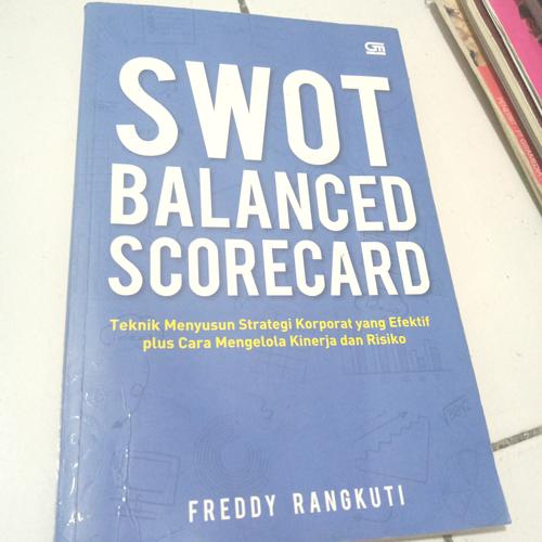 Jual BUKU SWOT BALANCED SCORECARD TEKNIK MENYUSUN STRATEGI KORPORAT ...