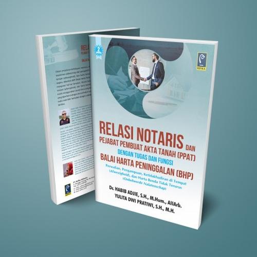 Jual BUKU RELASI NOTARIS DAN PENJABAT PEMBUAT AKTA TANAH (PPAT) DENGAN TUGAS DAN FUNGSI BALAI ...
