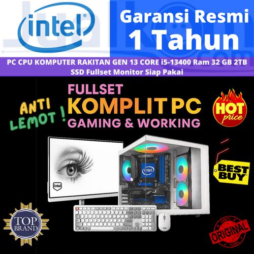 Jual PC CPU KOMPUTER RAKITAN GEN 13 CORE i5-13400 Ram 32 GB 2TB SSD Fullset Monitor Anti Lemot ...