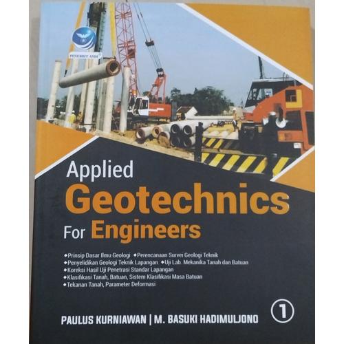 Jual Buku Teknik Sipil Applied Geotechnics For Engineers Edisi 1 - Paulus Kurniawan Dan M ...