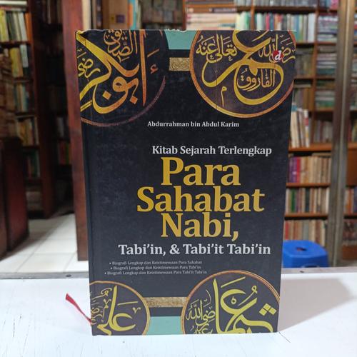 Jual Buku Kitab Sejarah Terlengkap Para Sahabat Nabi, Tabi'in dan Tabi ...