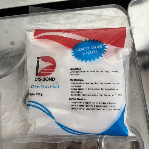 Jual DIS-BOND Lem Putih PVAC 350 gram Lem Plamur & Kayu Lem Serbaguna ...