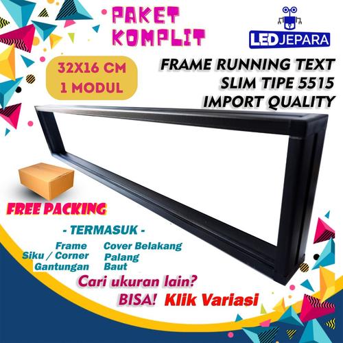 Jual FRAME BINGKAI RUNNING TEXT SLIM UKURAN 32x16 CM 1 MODUL P10 P5 ...
