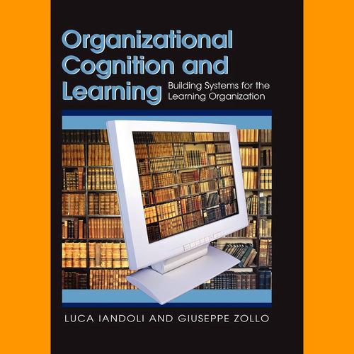 Jual Organizational Cognition and Learning: Building Systems for the Learning Organization by ...