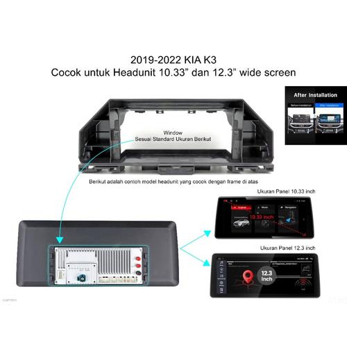 Jual Frame 10 inch & 12 inch Wide Screen KIA K3 2019 - 2022 Panel Head ...