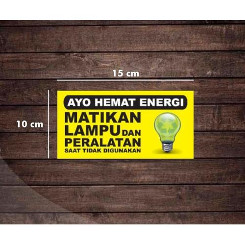 Promo Sticker Stiker Sign Rambu K3 AYO HEMAT ENERGI - Uk. 10 x 15 cm ...