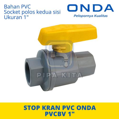 Jual Ball Valve PVCBV 1 ONDA Polos Stop Kran PVC 1 inch - Kota Surabaya ...