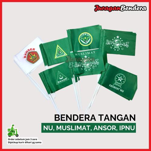 Jual Bendera Stik NU / Nahdlatul Ulama, Muslimat, Fatayat, Ansor ...