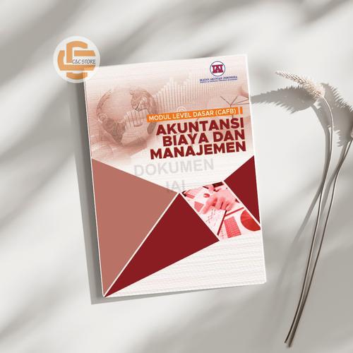 Jual Modul Level Dasar CAFB IAI Akuntansi Biaya Dan Manajemen - Buku ...