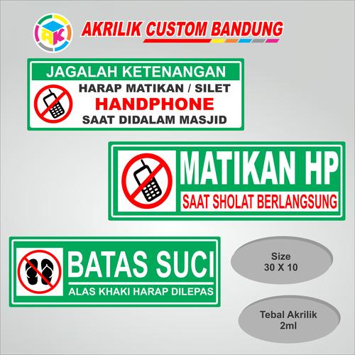 Promo Akrilik Bening Signage Matikan HP Dan Batas Suci Acrylic Sign ...