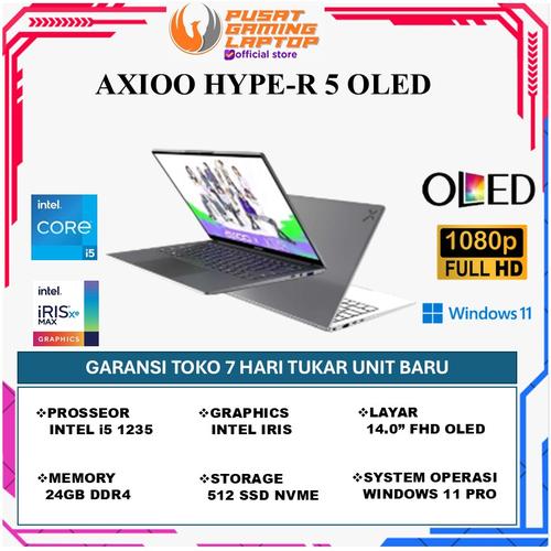 Promo Axioo Hype R 5 OLED RAM 24GB i5 1235U 512SSD WINDOWS 11 14.0FHD ...