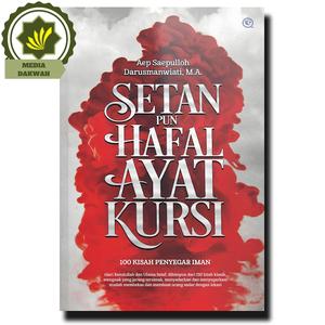 Jual Buku Setan Pun Hafal Ayat Kursi 100 Kisah Penyegar Iman-Aep Saepulloh - Jakarta Pusat ...