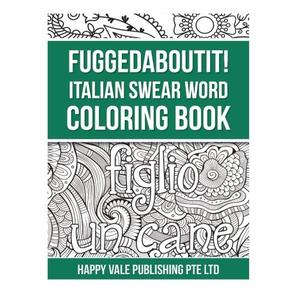 Jual Fuggedaboutit! Italian Swear Word Coloring Book - Jakarta Selatan ...