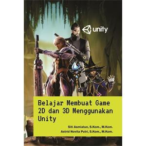 Jual Buku Belajar Membuat Game 2D dan 3D Menggunakan Unity - Kab ...