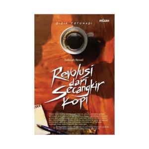 Jual REVOLUSI DARI SECANGKIR KOPI - Jakarta Pusat - pusatbukujakarta | Tokopedia