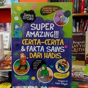 Jual Buku Super Amazing - Cerita Cerita Fakta Sains Dari Hadis ...