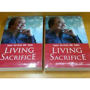 Jual Living Sacrifice - Biografi Dato Sri Prof. Dr. Tahir - Jakarta Pusat - Kinan 1594 | Tokopedia