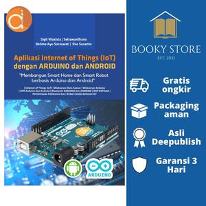 Jual Buku Aplikasi Internet Of Things (IoT) Dengan ARDUINO Dan ANDROID ...