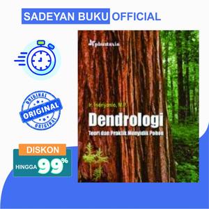 Jual Dendrologi Teori dan Praktik Menyidik Pohon Ir. Indriyanto M.P ...