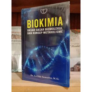 Jual Biokimia Dasar Dasar Biomolekul Dan Konsep Metabolisme - Dr La Ode - Kab. Bogor - Dmcity ...