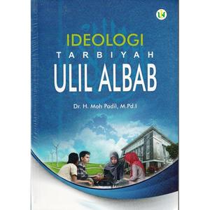Jual Ideologi Tarbiyah Ulul Albab - Moh. Padil - Kab. Bogor - Dmcity ...