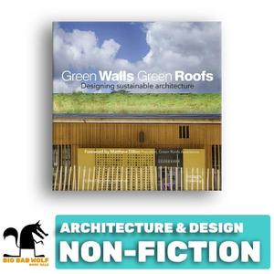 Jual GREEN WALLS GREEN ROOFS : DESIGNING SUSTAINABLE ARCHITECTURE ...