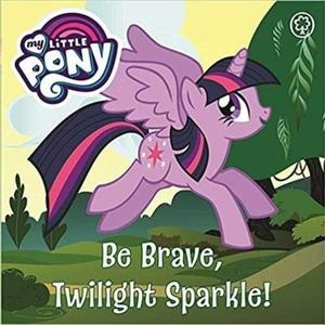 Jual Import book My Little Pony: Be Brave, Twilight Sparkle! (SSB ...