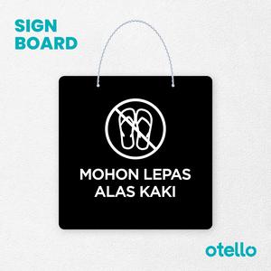 Jual Otello Sign Mohon Lepas Alas Kaki Signage Board Acrylic Papan ...