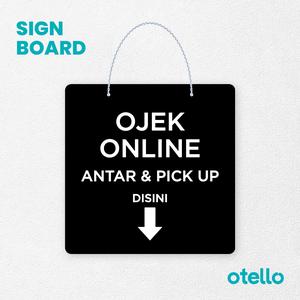 Jual Otello Sign Ojek Online Antar & Pick Up Disini Signage Board ...