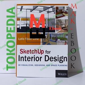 Jual Buku SketchUp for Interior Design 3D Visualizing, Designing ...