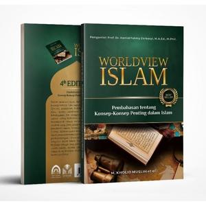 Jual Worldview Islam: Pembahasan Tentang Konsep-konsep Penting dalam ...