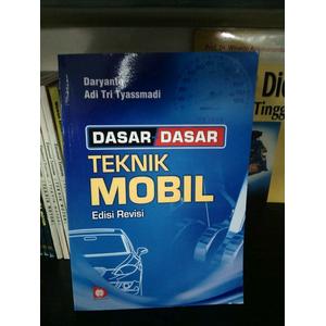 Jual BUKU DASAR-DASAR TEKNIK MOBIL EDISI REVISI - DARYANTO DAN ADI TRI ...