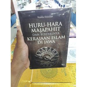 Jual BUKU HURU HARA MAJAPAHIT DAN BERDIRINYA KERAJAAN ISLAM DI JAWA - - Kota Surabaya - Aditiya ...