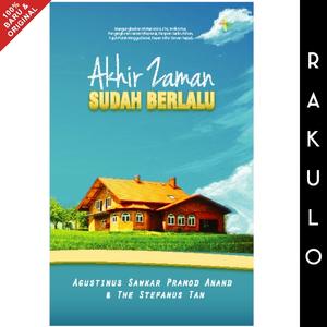 Jual Buku Akhir Zaman Sudah Berlalu - Agustinus Sawkar Pramod Anand ...