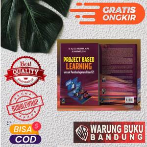 Jual BUKU PROJECT BASED LEARNING UNTUK PEMBELAJARAN ABAD 21 - Dr. Hj ...