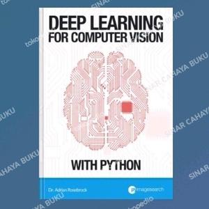 Jual Deep Learning for Computer Vision with Python - Jakarta Timur - MENTARI BOOK 22 | Tokopedia