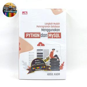 Jual Buku Langkah Mudah Pemrograman Data base Menggunakan Python Dan MySQL - Jakarta Timur ...