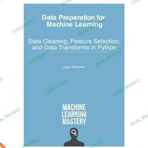 Jual Data Preparation for Machine Learning - Data Cleaning, Feature ...