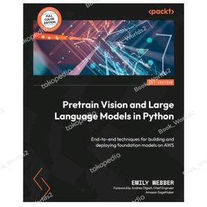 Jual Jual Pretrain Vision and Large Language Models in Python - Jakarta ...