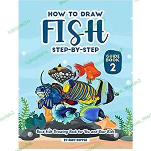 Jual Jual How to Draw Fish Step-by-Step Guide: Best Fish Drawing Book ...