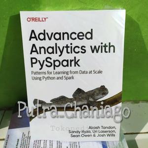 Jual Buku Advanced Analytics with PySpark: Patterns for Learning from ...