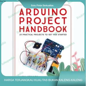 Jual PROMO Arduino Project Handbook: 25 Practical Projects to Get You Start - Jakarta Barat ...